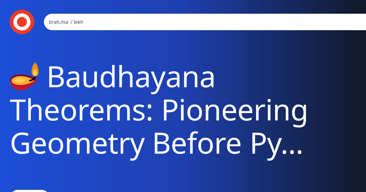 🪔 Baudhayana Theorems: Pioneering Geometry Before Py... | Brah.ma