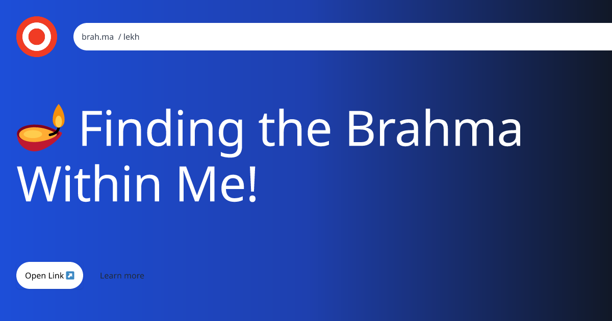 🪔 Finding the Brahma Within Me! | Brah.ma
