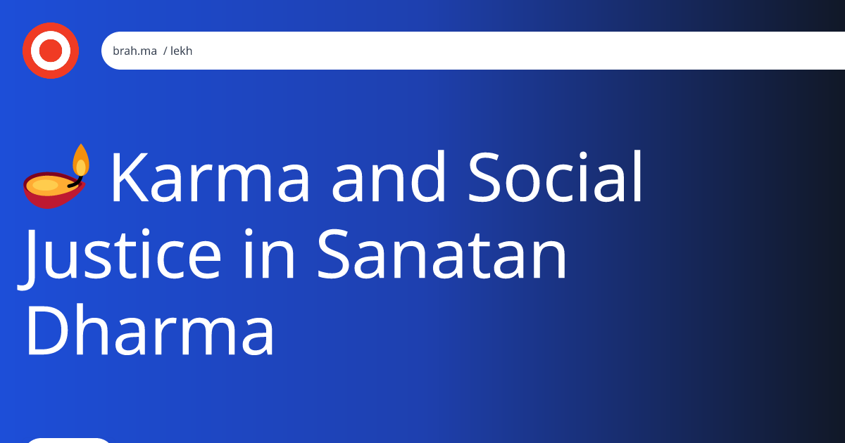 🪔 Karma and Social Justice in Sanatan Dharma | Brah.ma