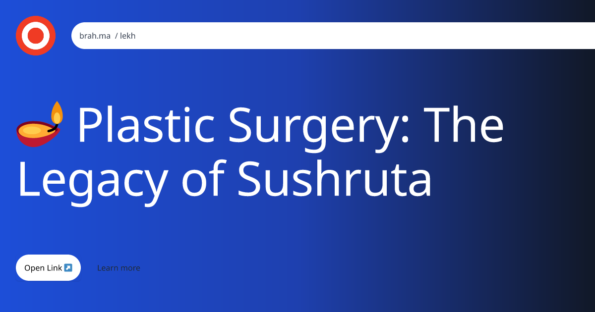 🪔 Plastic Surgery: The Legacy of Sushruta | Brah.ma
