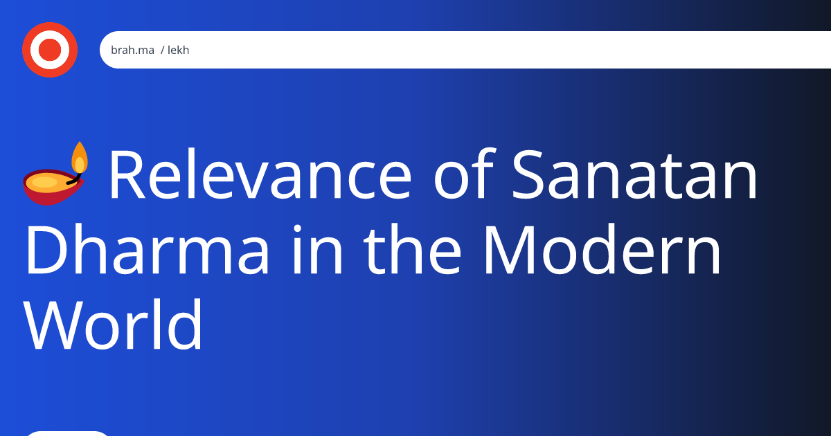 🪔 Relevance of Sanatan Dharma in the Modern World | Brah.ma