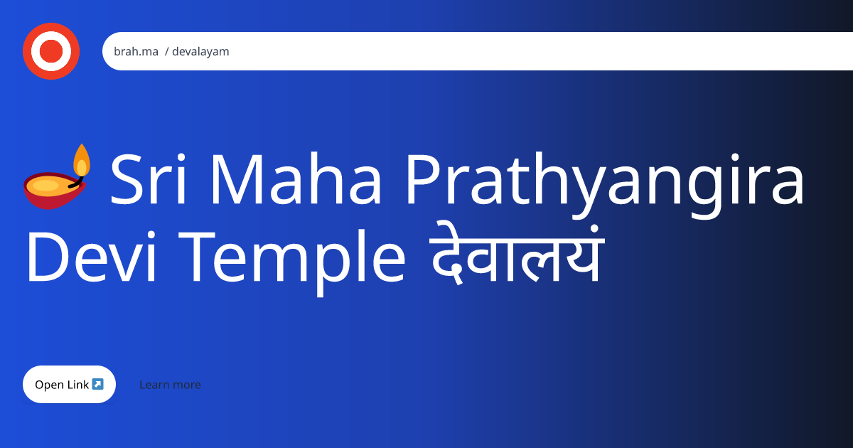 🪔 Sri Maha Prathyangira Devi Temple देवालयं | Brah.ma